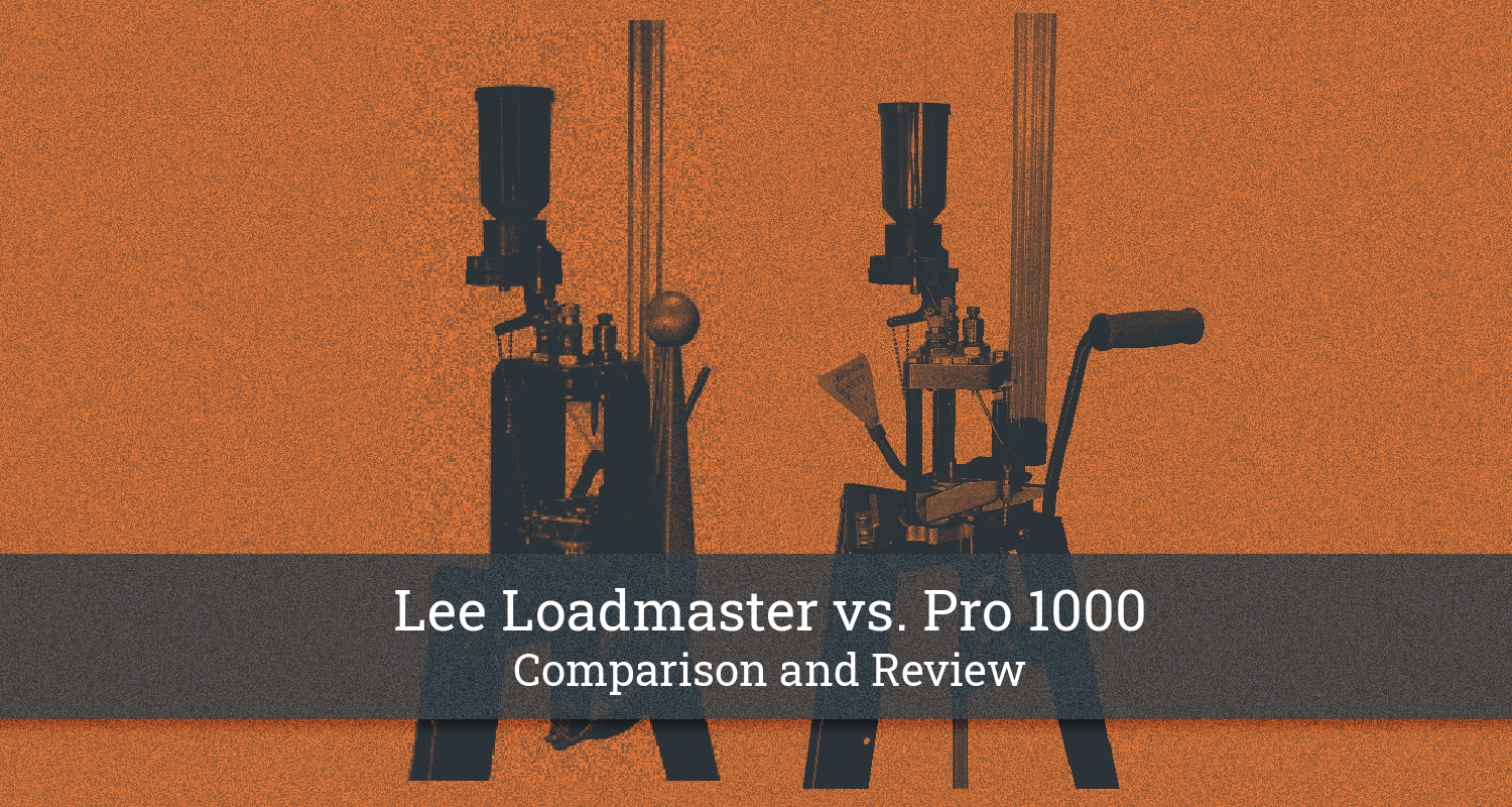 Lee Loadmaster vs Pro 1000: Full Comparison and Review