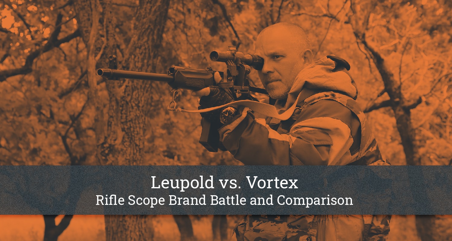 Leupold vs Vortex: Rifle Scope Brand Battle and Comparison