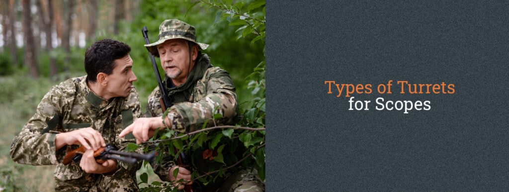 Rifle Scope Turrets: Quick and Simple Guide for Beginners