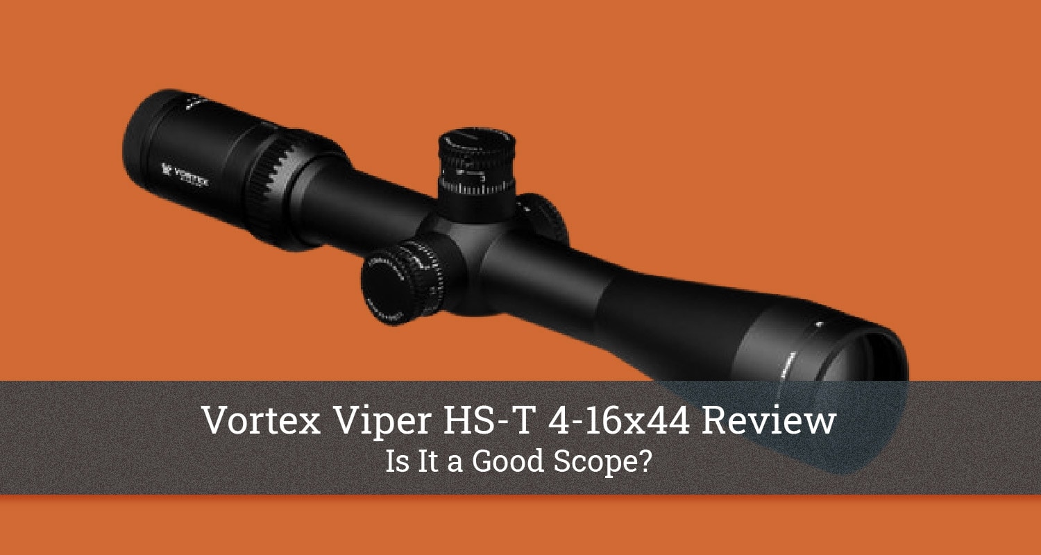 Vortex Viper HS-T 4-16x44 Review: Is It a Good Scope?
