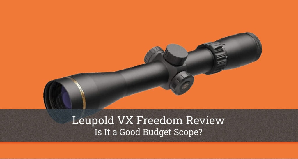 Leupold VX Freedom Review: Is It a Good Budget Scope?