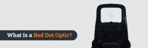 How Does a Red Dot Sight Work? [Full Guide for Beginners]