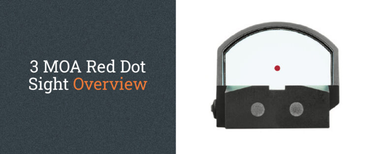3MOA vs 6MOA: Which Type of Red Dot Sight Is Better?