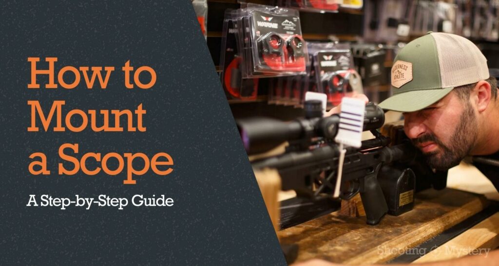 How to Mount a Scope: A Step-by-Step Guide