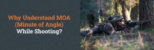 What Is MOA: The Minute of Angle System Explained!