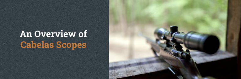 Who Makes Cabelas Rifle Scopes: Everything You Need to Know