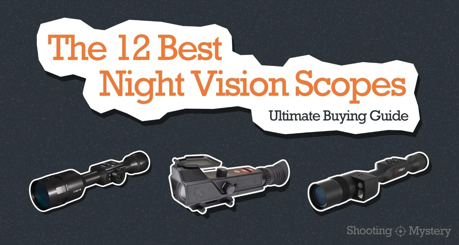 12 Best Night Vision Scopes: Ultimate Buying Guide