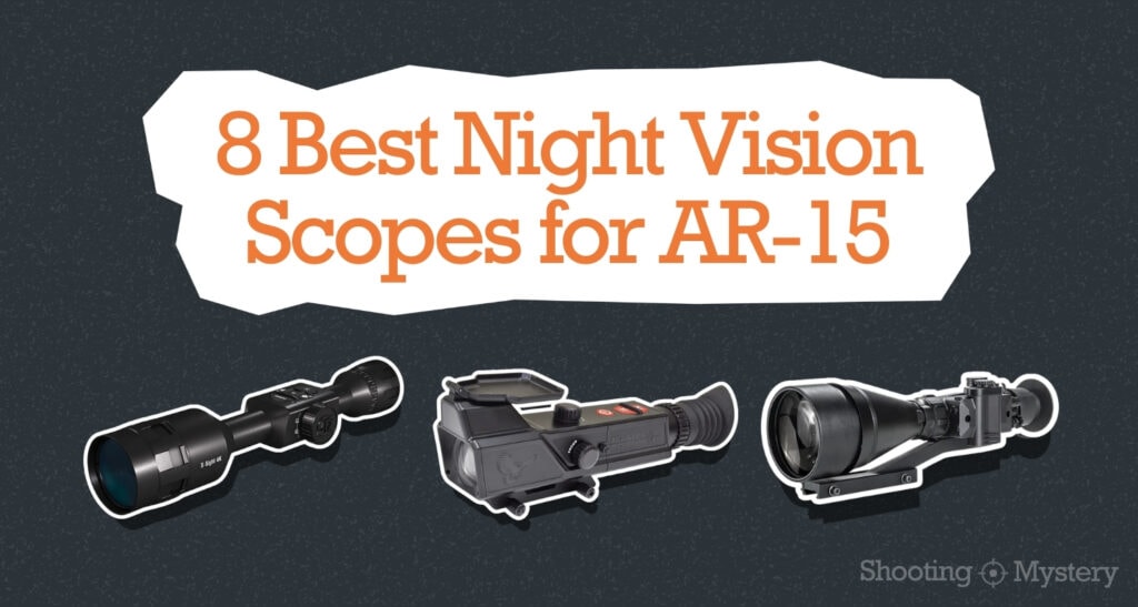 8 Best Night Vision Scopes for AR-15